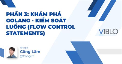 Ph N Golang C B N Ki M So T Lu Ng Trong Golang Viblo