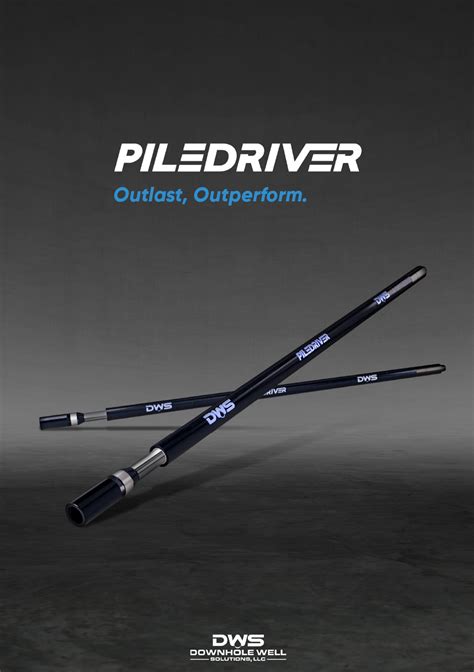 Why Piledriver — Downhole Well Solutions