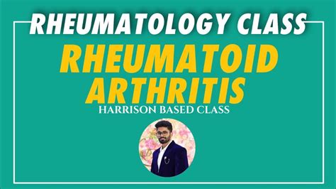 Rheumatology Harrison Based Class Rhuematoid Arthritis 🔸 Youtube