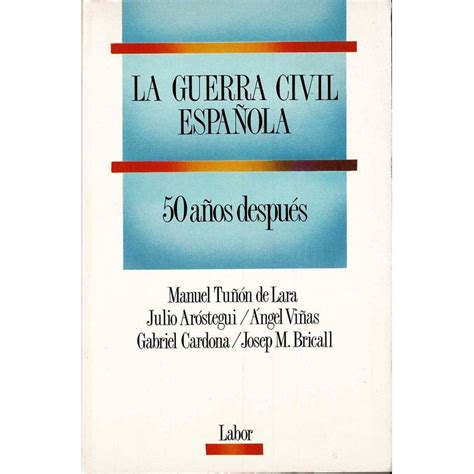 La Guerra Civil Española 50 Años Después Aa Vv