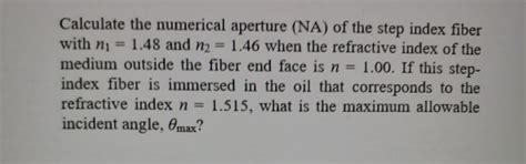 solved calculate the numerical aperture na of the step