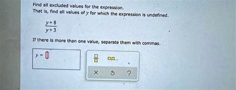 Solved Find All Excluded Values For The Expression That Is Find All