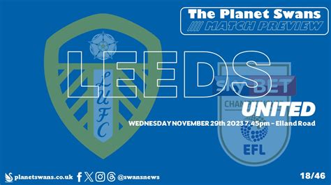 Leeds United Vs Swansea City Confirmed Team News