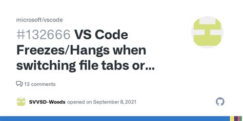 Vs Code Freezeshangs When Switching File Tabs Or Selecting An Already