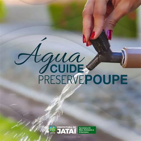 Faça o uso consciente da água Prefeitura de Jataí