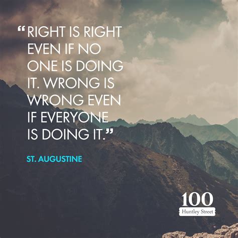 Right Is Right Even If No One Is Doing It Wrong Is Wrong Even If