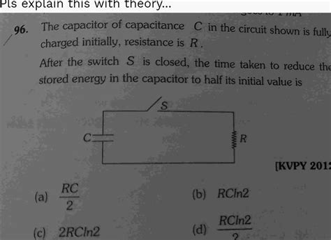 [answered] Pls Explain This With Theory 96 The Capacitor Of Capacitance