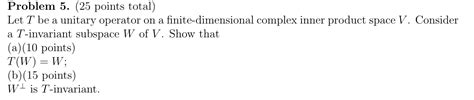 solved problem 5 25 points total let t be a unitary