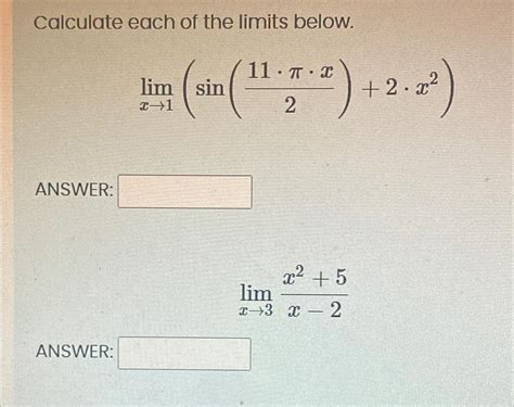 Solved Calculate Each Of The Limits Chegg