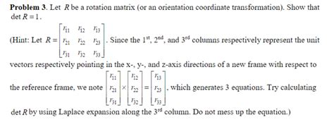 Solved Problem Let R Be A Rotation Matrix Or An Chegg