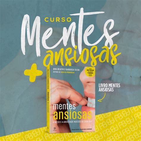 Curso Mentes Ansiosas Livro Mentes Ansiosas Dra Ana Beatriz Ba