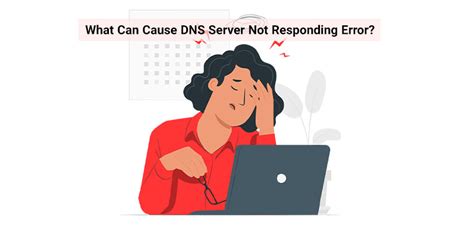 How To Solve Dns Server Not Responding Error Rackset