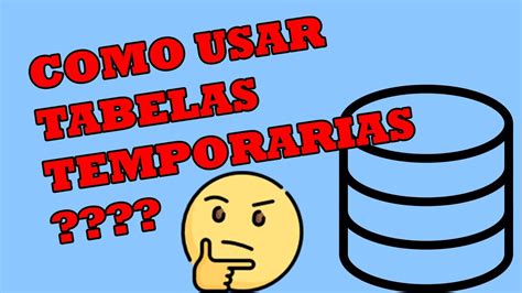 Como Usar Tabela Temporária No Sql Server Youtube