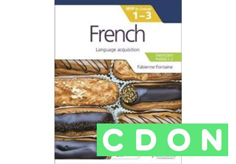 French For The Ib Myp 1 3 Emergent Phases 1 2 Myp By Concept