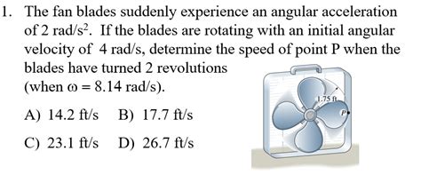solved 1 the fan blades suddenly experience an angular