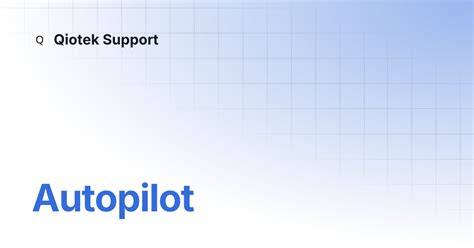autopilot qiotek support