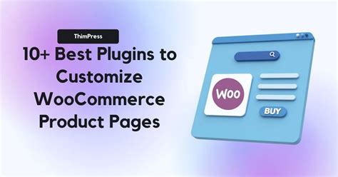 10 Best Plugins To Customize WooCommerce Product Pages