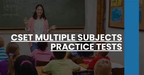 Cset Multiple Subjects Practice Tests Cset 101