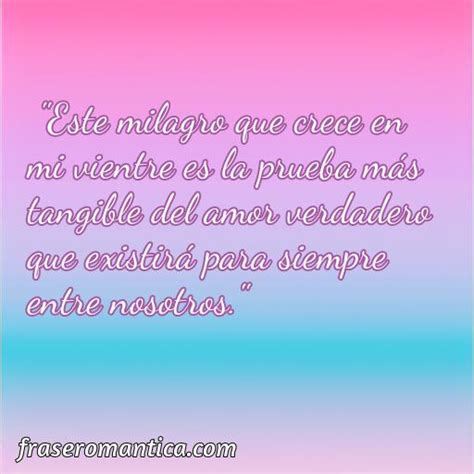 Frases De Amor Verdadero De Una Embarazada Frase Romantica