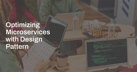 Optimizing Microservices With Design Pattern