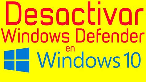 TUTORIAL Desactivar Windows Defender En Windows YouTube