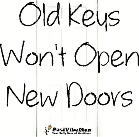 old keys won t open new doors by posivibeman medium