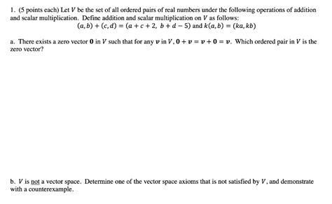 Solved Points Each Let V Be The Set Of All Ordered Chegg Com