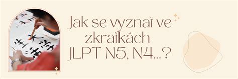 Jak se vyznat ve zkratkách JLPT N5 N4 Hana Kloutvorová Toraneko