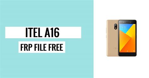 Itel A16 FRP File Download Bypass Unlock Google SPD Tool
