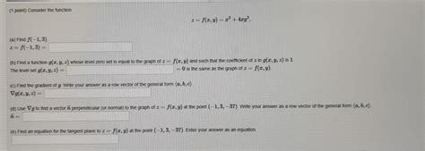 Solved 1 Point Consider The Function Z F X Y X3 4xy2 A Chegg