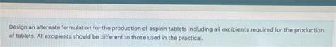 Solved Design An Alternate Formulation For The Production Of