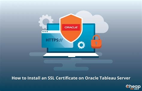 How To Install An SSL Certificate On A Tableau Server
