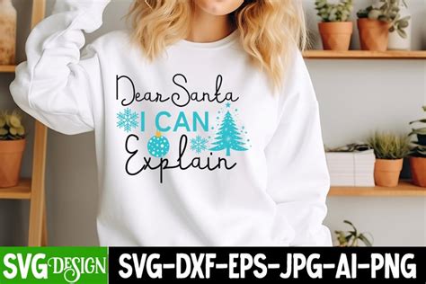 Dear Santa I Can Explain Svg Christmas Santa Svg 4780565