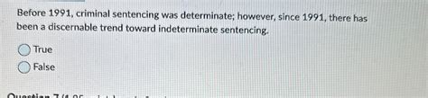 Solved Before Criminal Sentencing Was Determinate Chegg