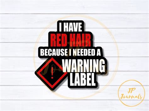 Funny Sticker T For Redheads Red Hair Warning Label Die Cut Sticker