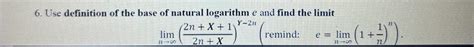 Solved Use Definition Of The Base Of Natural Logarithm E Chegg