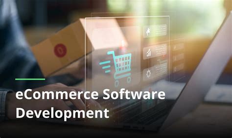 How To Develop Ecommerce Software Full Guide