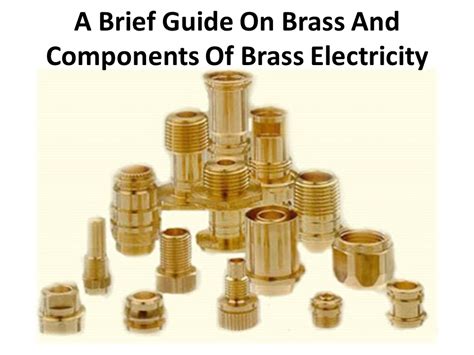 Ppt Brass Electrical For Other Parts Powerpoint Presentation Free