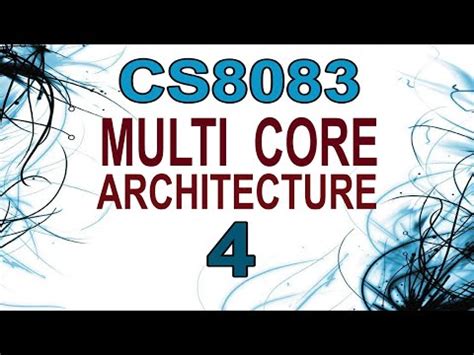 CS8083 MULTICORE ARCHITECTURE AND PROGRAMMING UNIT 4 YouTube