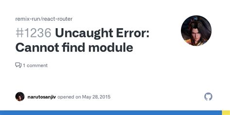 Uncaught Error Cannot Find Module · Issue 1236 · Remix Runreact