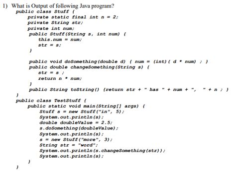 Solved 1 What Is Output Of Following Java Program Public