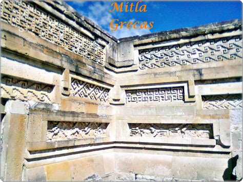 Mujeres Que Hicieron Historia Mitla Grecas