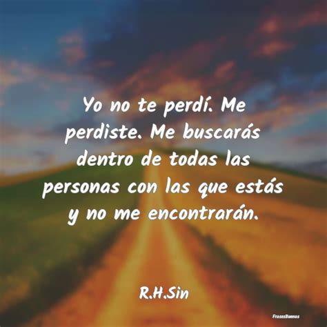 Yo No Te Perdí Me Perdiste Me Buscar