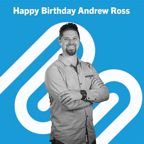 John Wormell On Linkedin Happy Birthday Andrew Ross Hope Your Birthday Is As Awesome As You