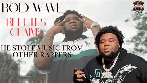 Rod Wave Responds To Accusations Of Music Plagiarism Hip Hop News