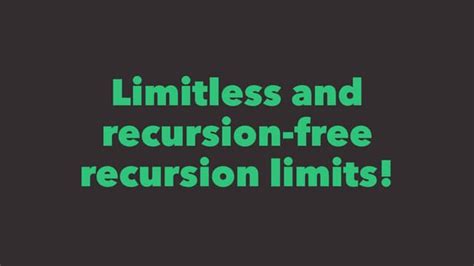 Limitless And Recursion Free Recursion Limits Pdf Programming