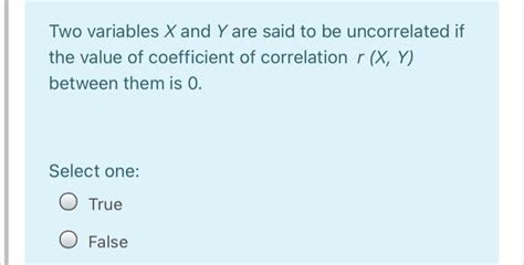 Solved Two Variables X And Y Are Said To Be Uncorrelated If