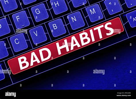 Inspiration Showing Sign Bad Habits Business Idea The Uncontrollable Negative Habitual