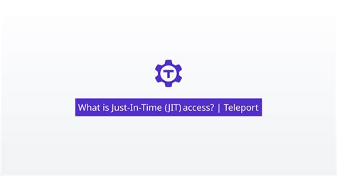 what is just in time jit access teleport