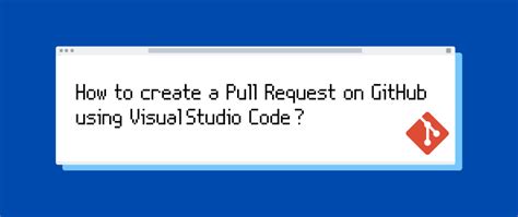 How To Create A Pull Request On Github Using Vs Code By Supritha